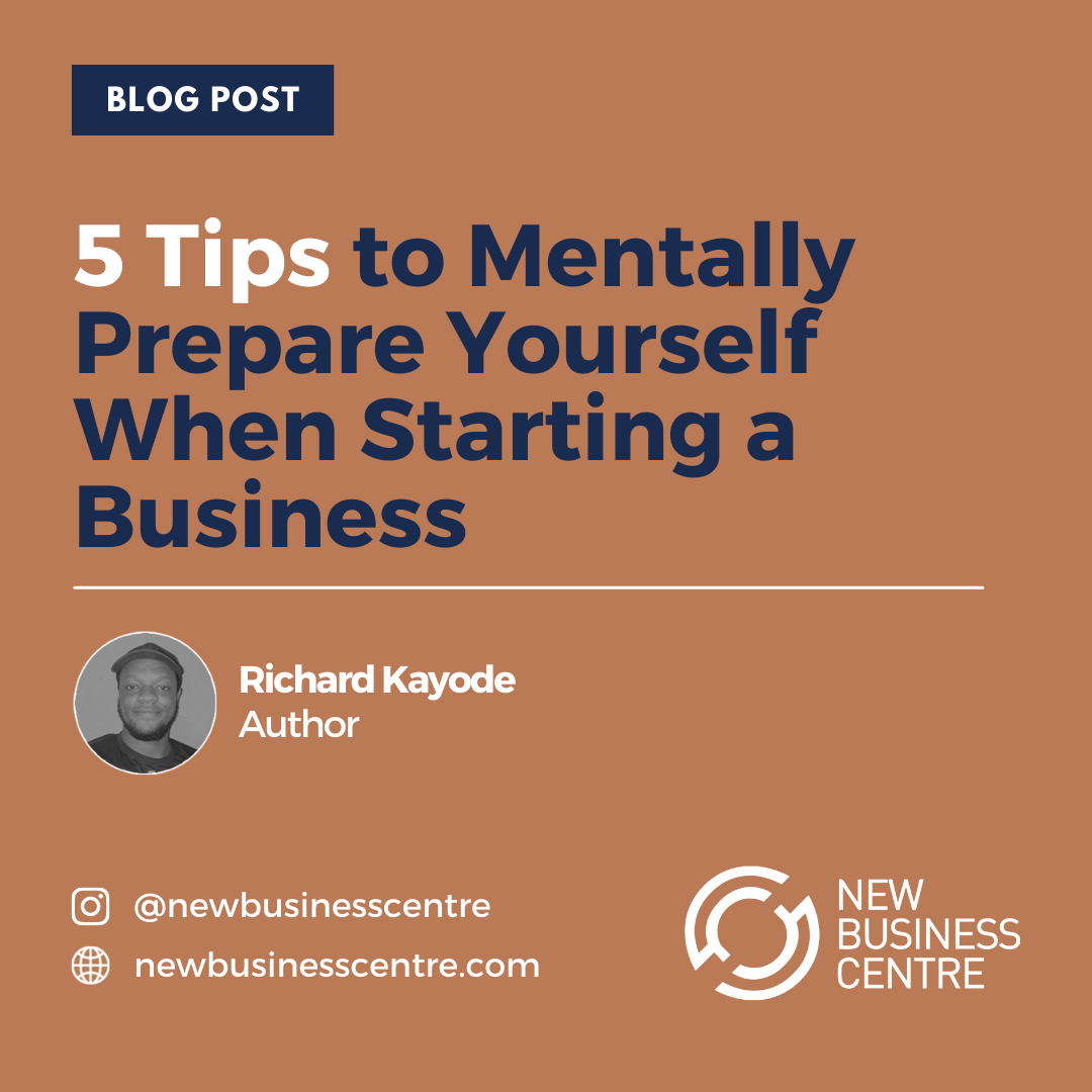 5 Tips to Mentally Prepare Yourself When Starting a Business
