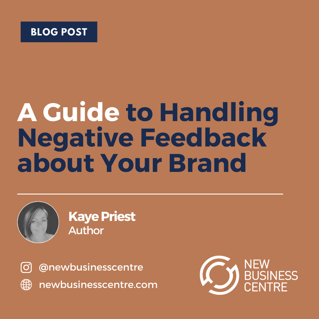 A Guide to Handling Negative Feedback about Your Brand