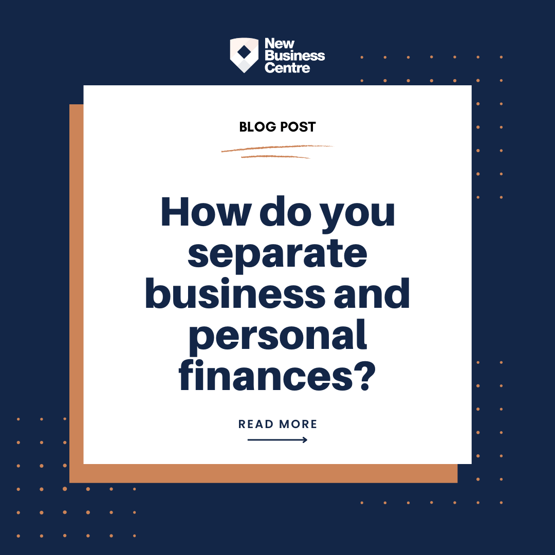 How do you separate business and personal finances? - New Business Centre
