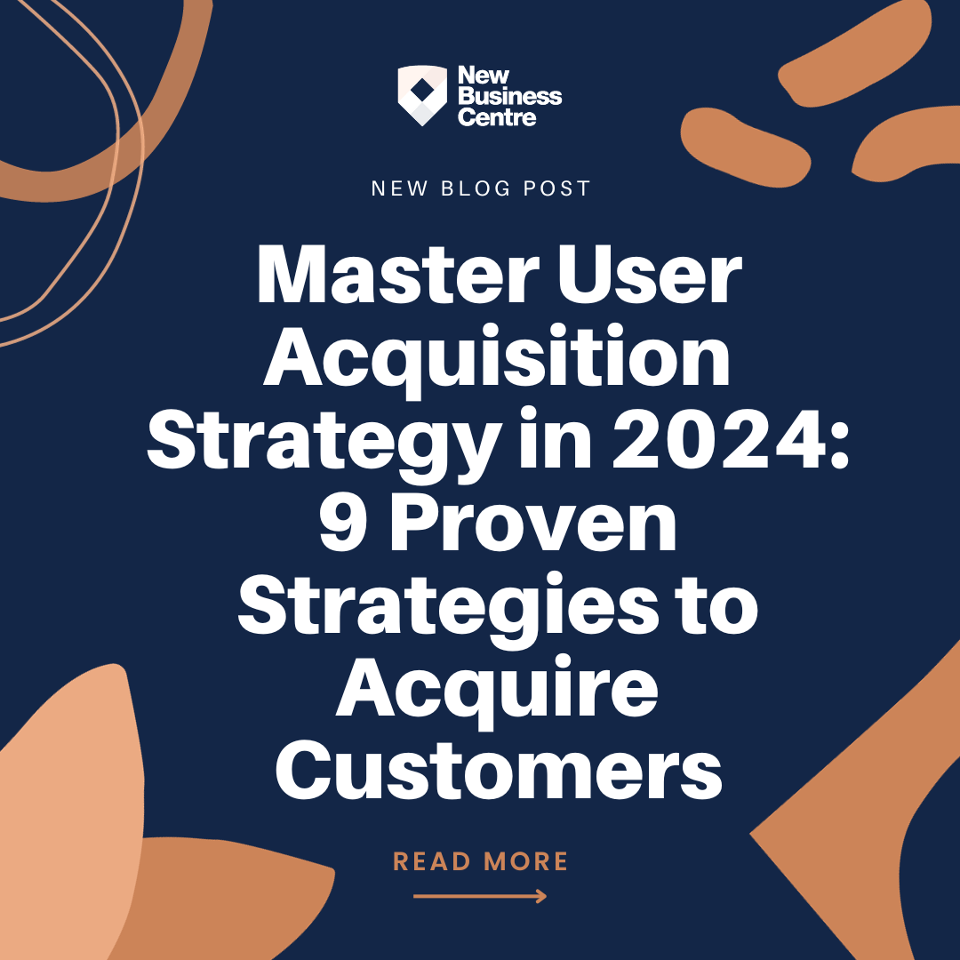 How to Master User Acquisition Strategy in 2024: 9 Proven Strategies to ...